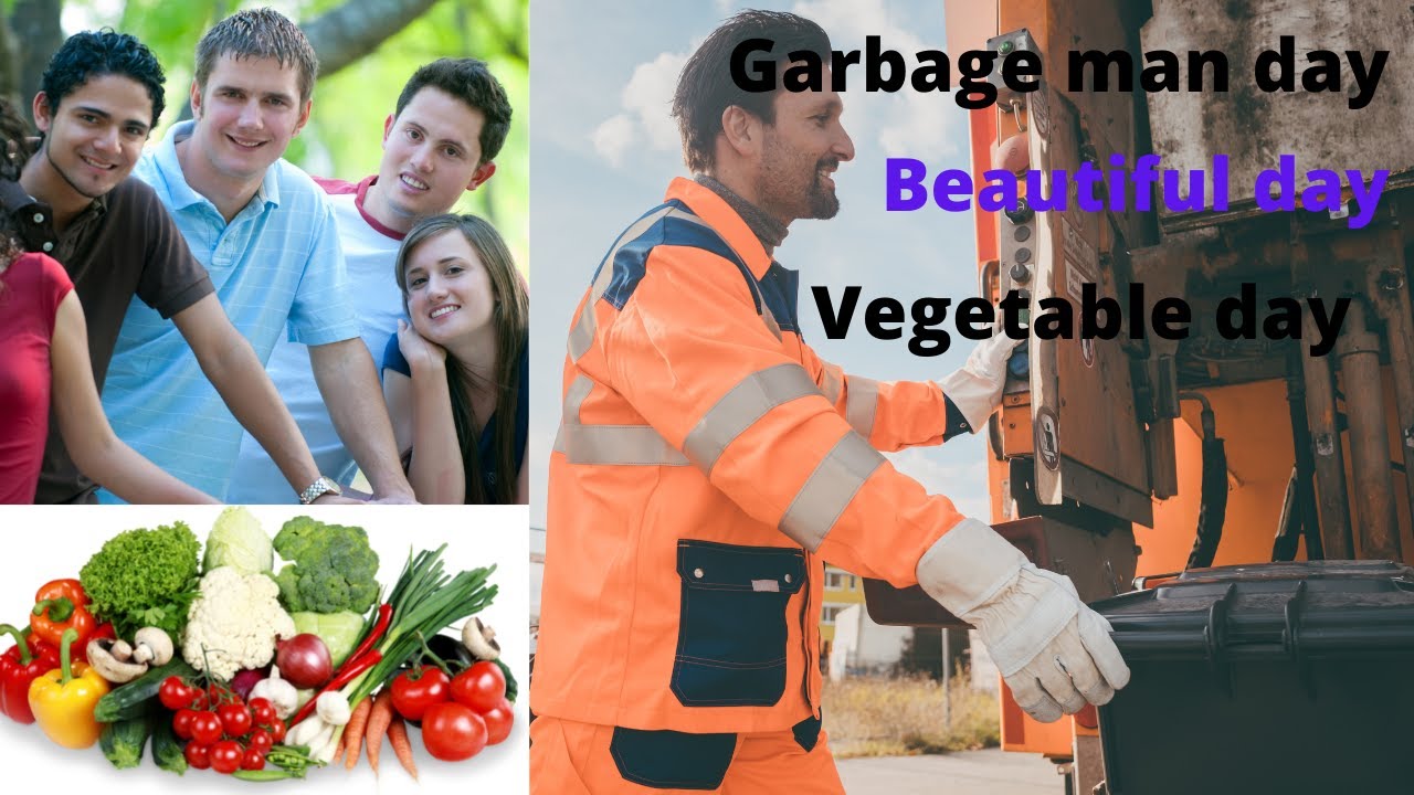 Garbage man day | Vegetable day | Beauty day - YouTube