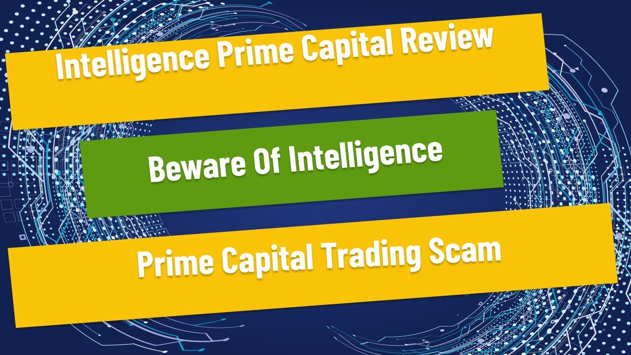 Intelligence Prime Capital Review - Beware Of Intelligence Prime ...