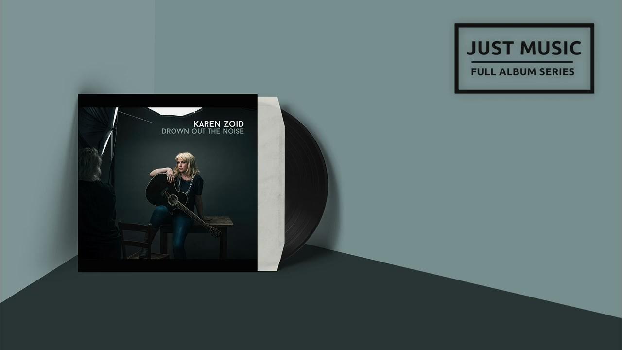 Karen Zoid Drown Out The Noise Full Album Stream Youtube