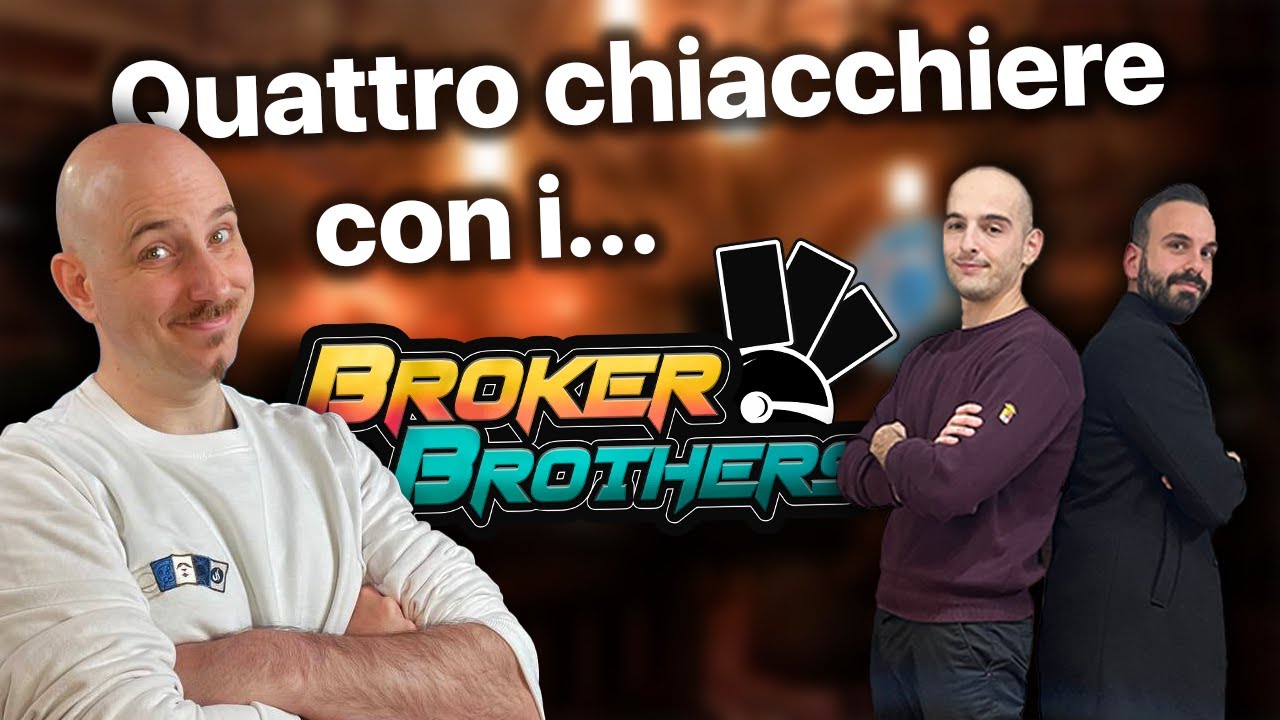 INVESTIRE CON I TCG - Come iniziare w/Broker Brothers - Il Salotto sul ...