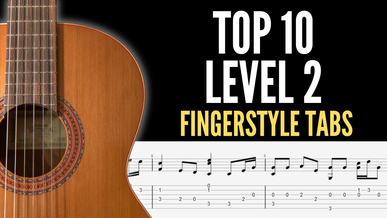 Top 10 Level 2 Fingerstyle Guitar Tabs | Easy Fingerstyle Songs for ...