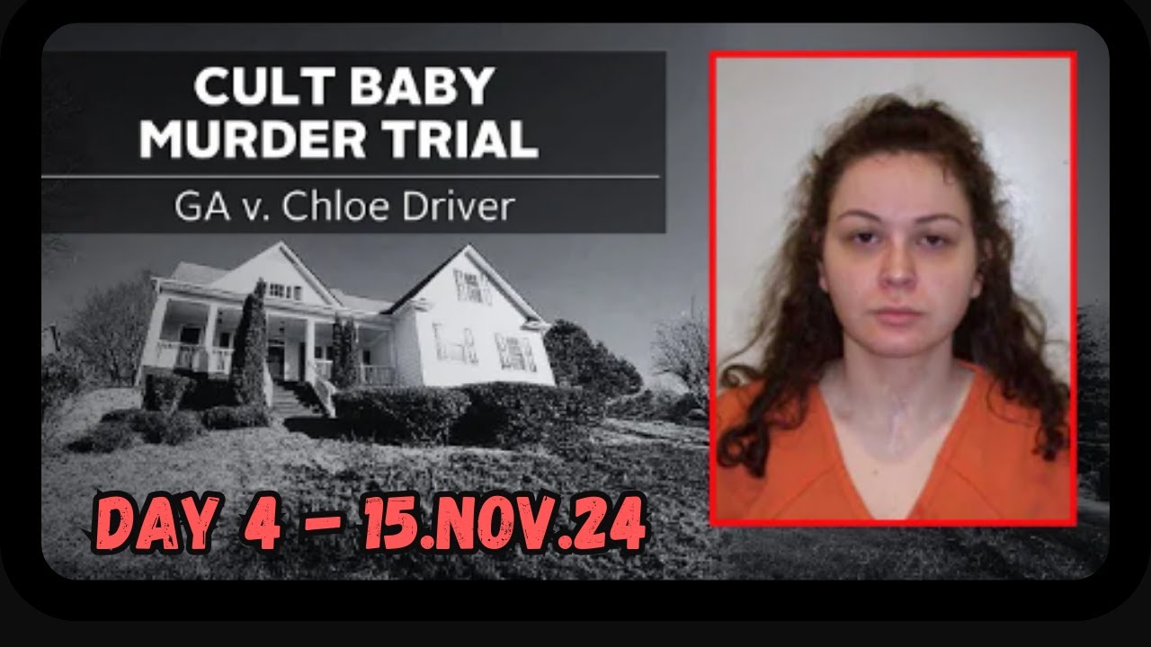 LIVE: GA v. Chloe Driver, Day 4 | Cult Baby Murder Trial - YouTube