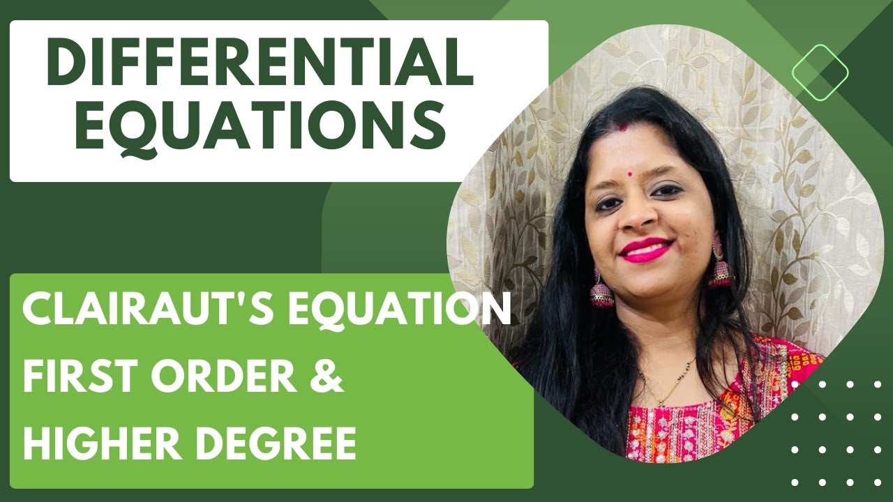 Differential equations | Clairaut's Equation | First Order & Higher ...