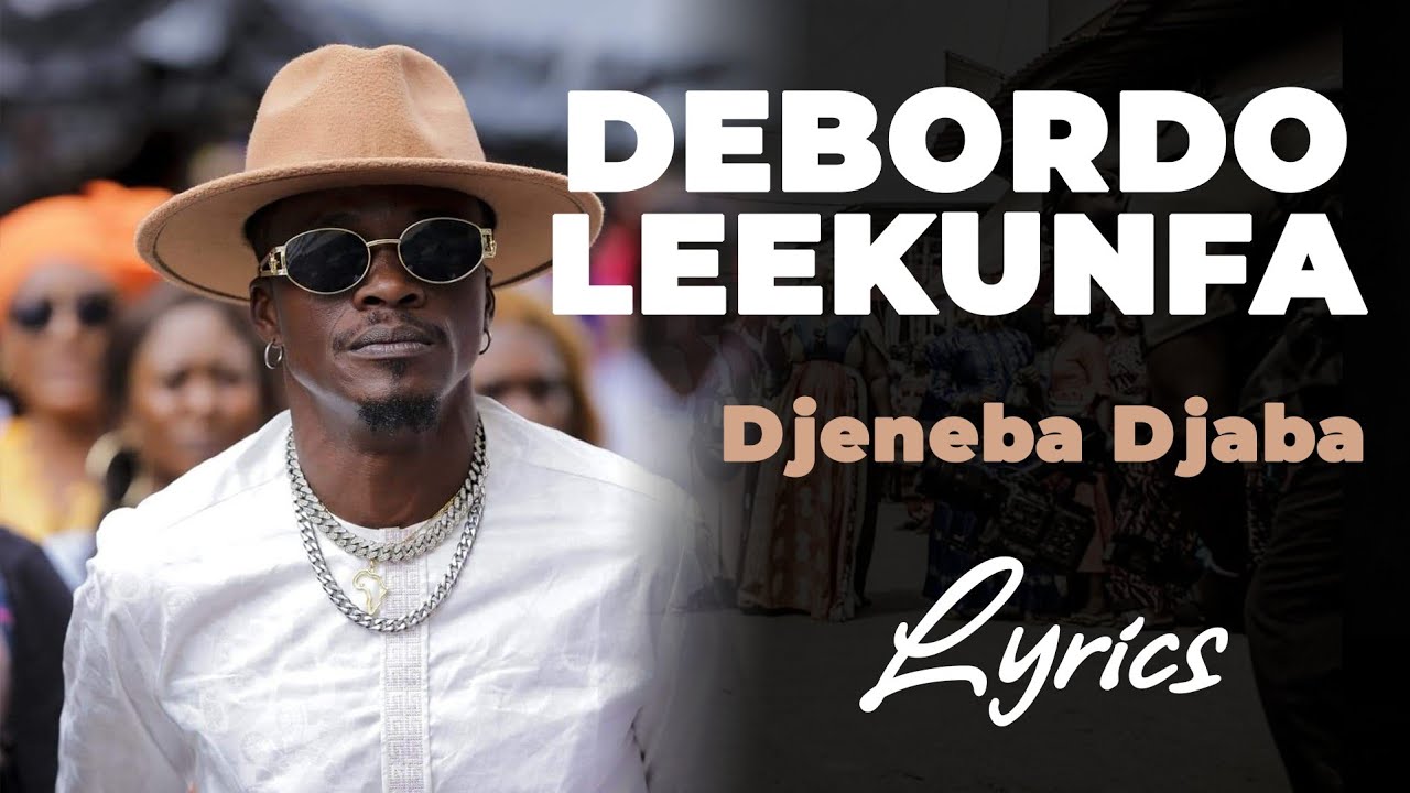 Debordo Leekunfa - Djeneba Djaba, Paroles / Lyrics - YouTube