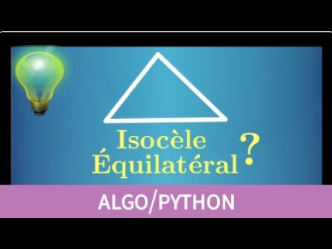 Python • Exercice if elif else and or • Conditions • Savoir si un triangle est équilatéral ...