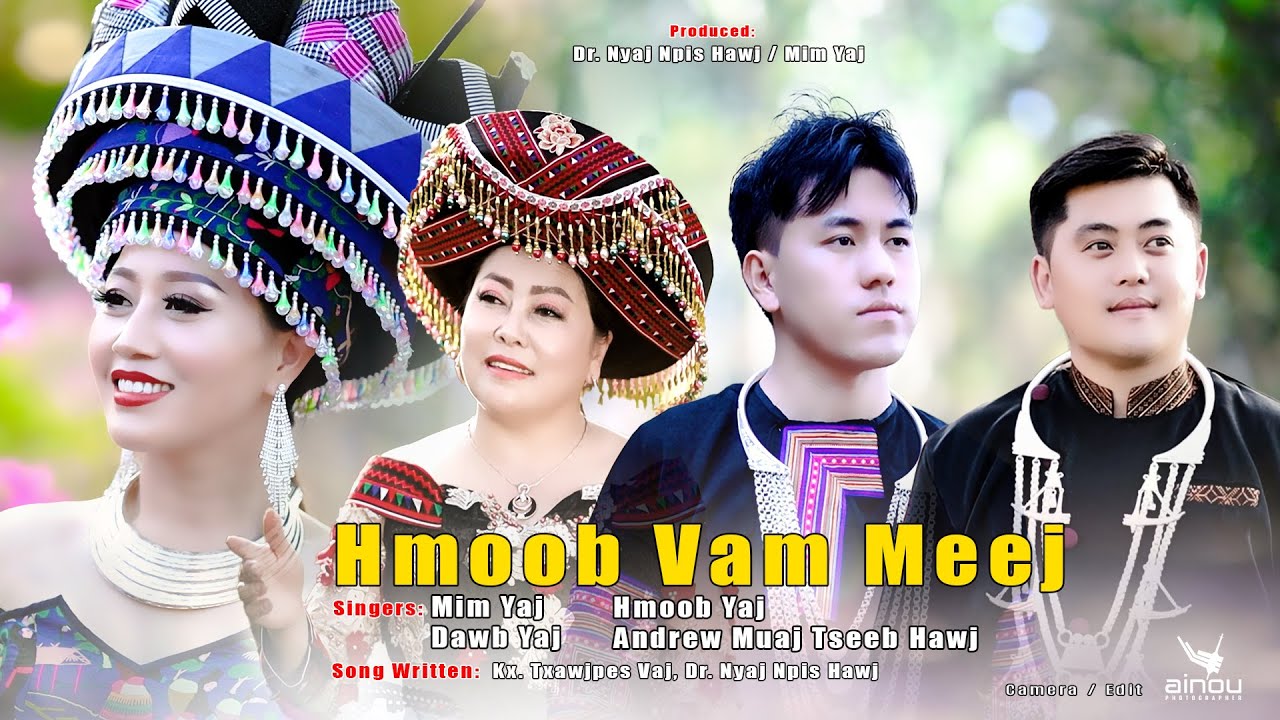 Hmoob Vam Meej New Song 2023 Mim Yaj Dawb Yaj Hmoob Yaj Andrew Muaj Tseeb Hawj - YouTube