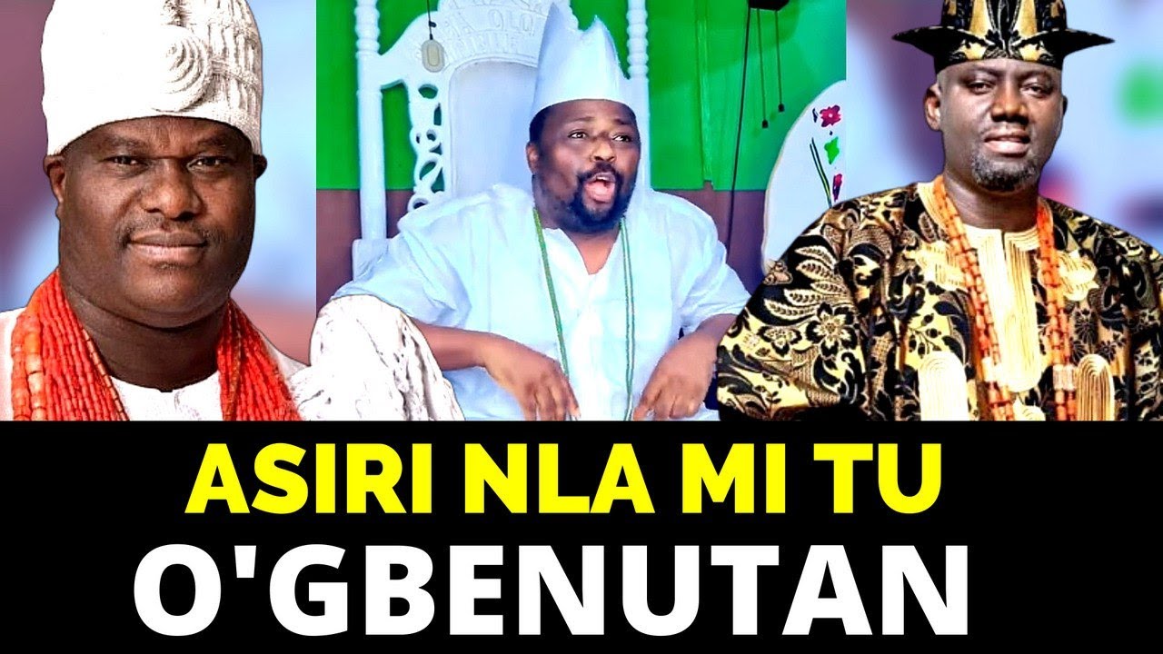 ASIRI ADE ALAAFIN OYO TI PADA TU O, BABA AWURELA JADE TAN, O'GBENUTAN ...