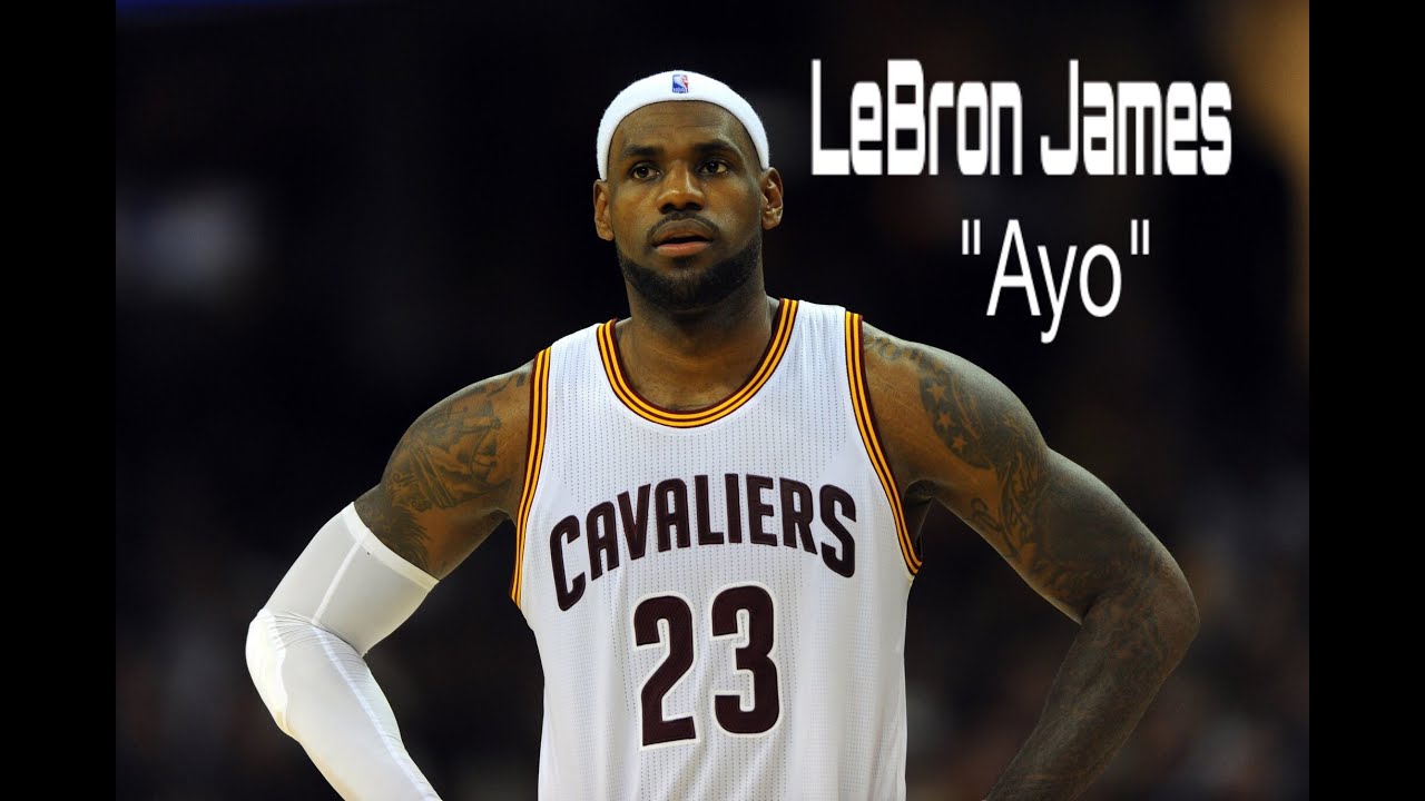 LeBron James mix "Ayo" - YouTube