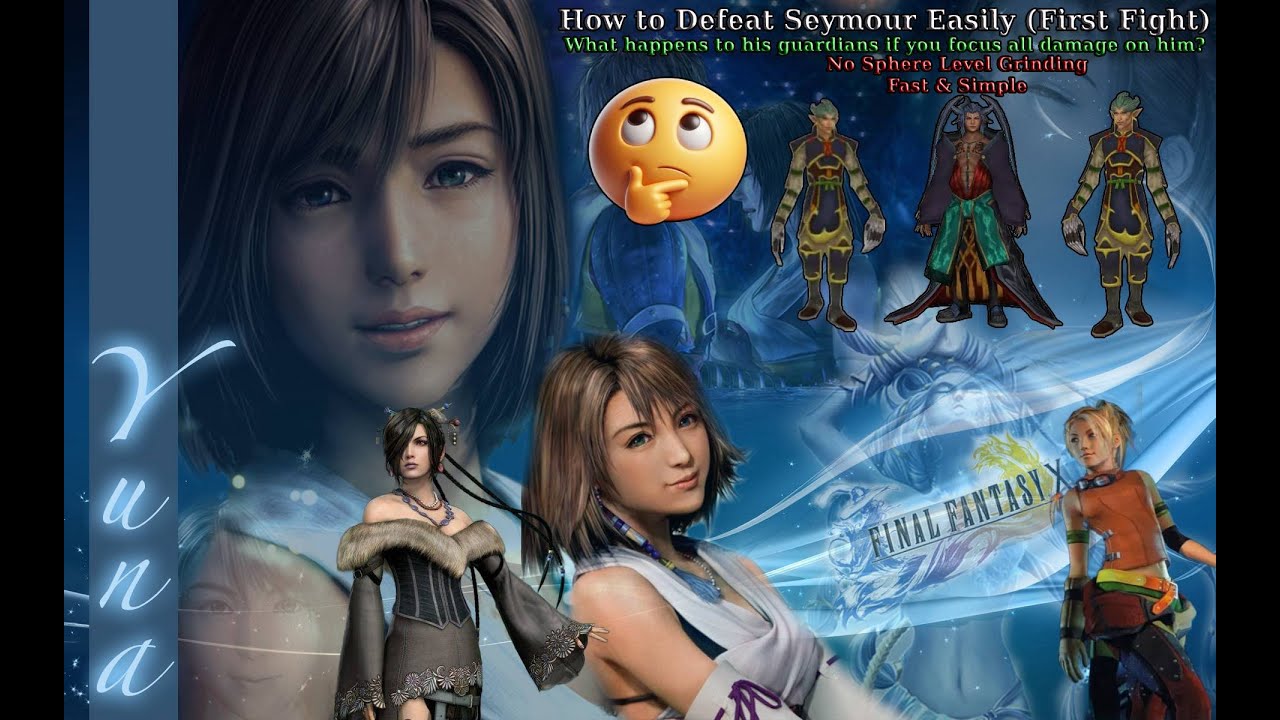 Final Fantasy X HD Remaster - How to Defeat Seymour Easily (First Fight ...