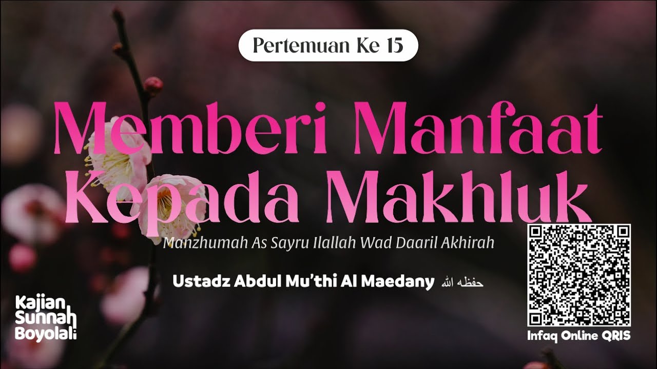 Memberi Manfaat Kepada Makhluk - Ustadz Abdul Mu'thi Al Maedany - YouTube