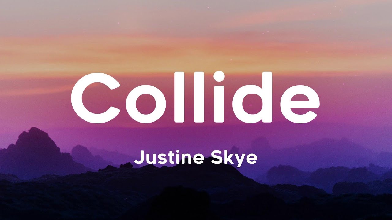 Collide - Justine Skye (Lyric video) - YouTube