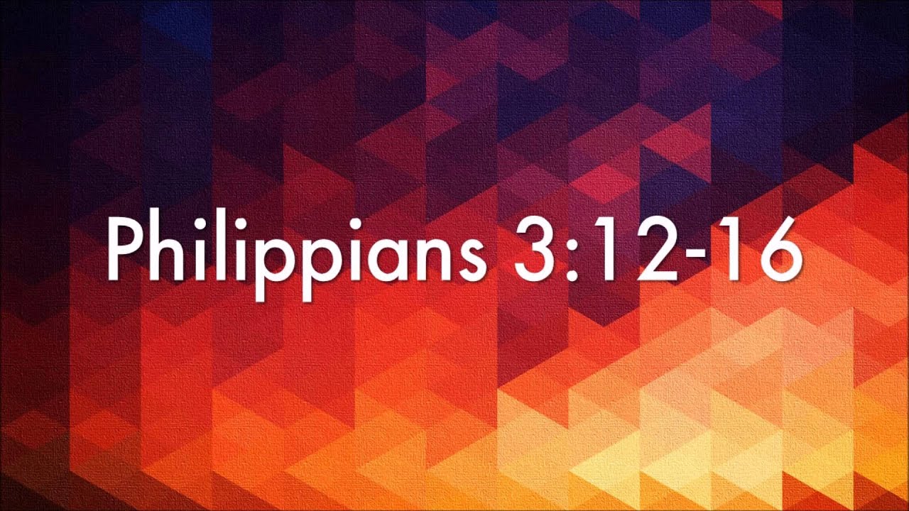 An Expository Message On Philippians 3:12-16 - YouTube