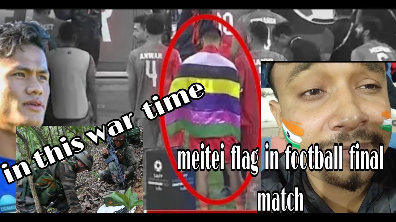 SAFF CHAMPIONSHIP// INDIA V/S KUWAIT// meitei machana manipur flag enva ...