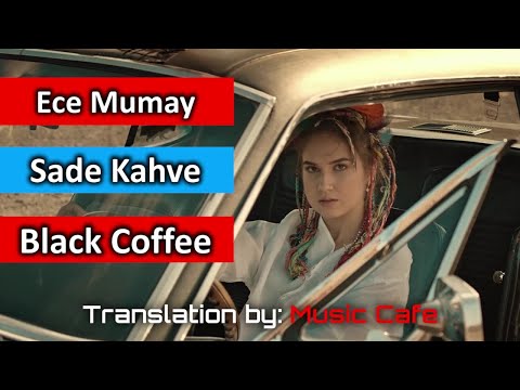 Ece Mumay Sade Kahve İngilizce Çeviri