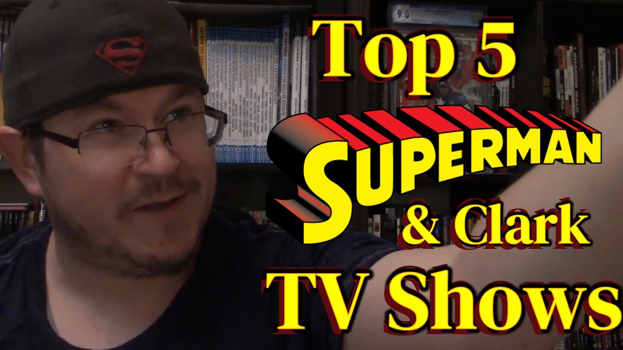 Top 5 Superman & Clark TV Shows (Comics) - YouTube