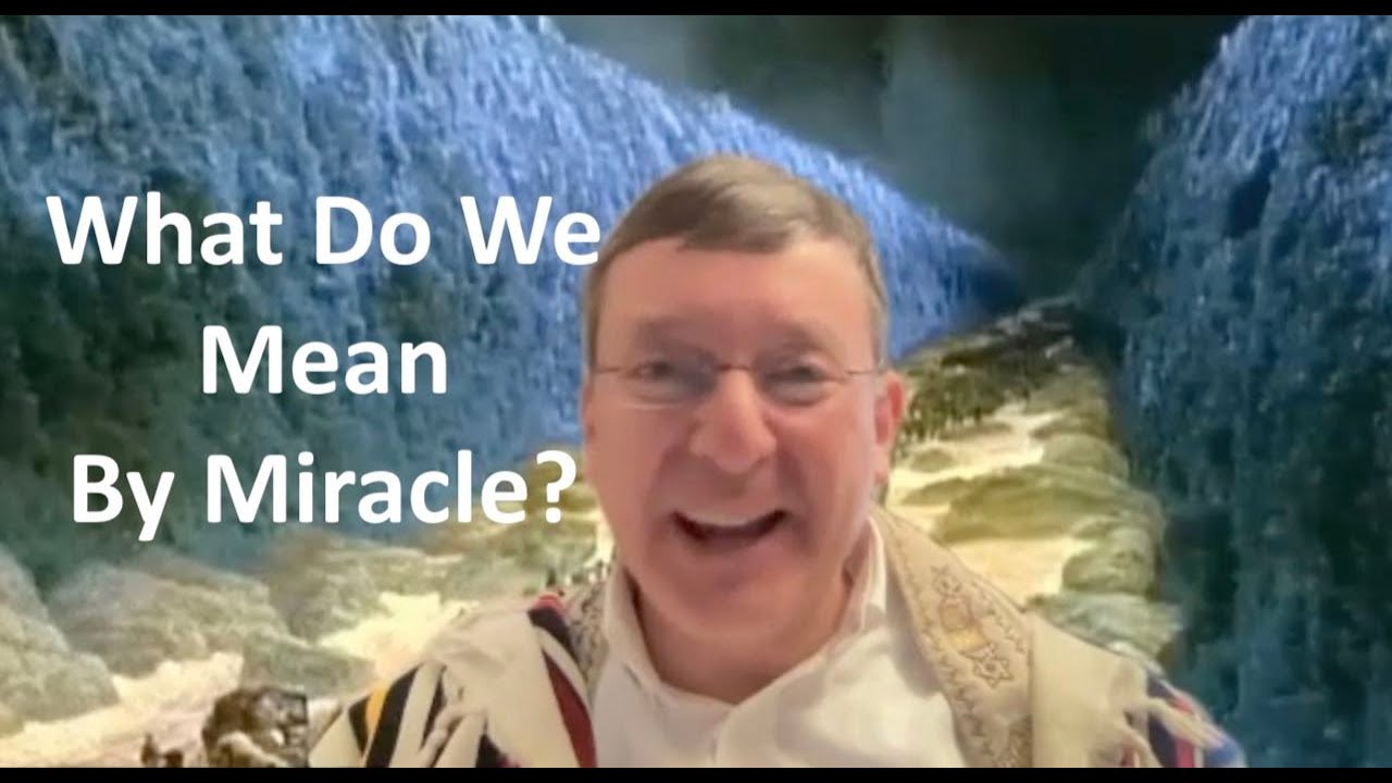 What Do We Mean By Miracles? D'var Torah for Shabbat Shirah - YouTube
