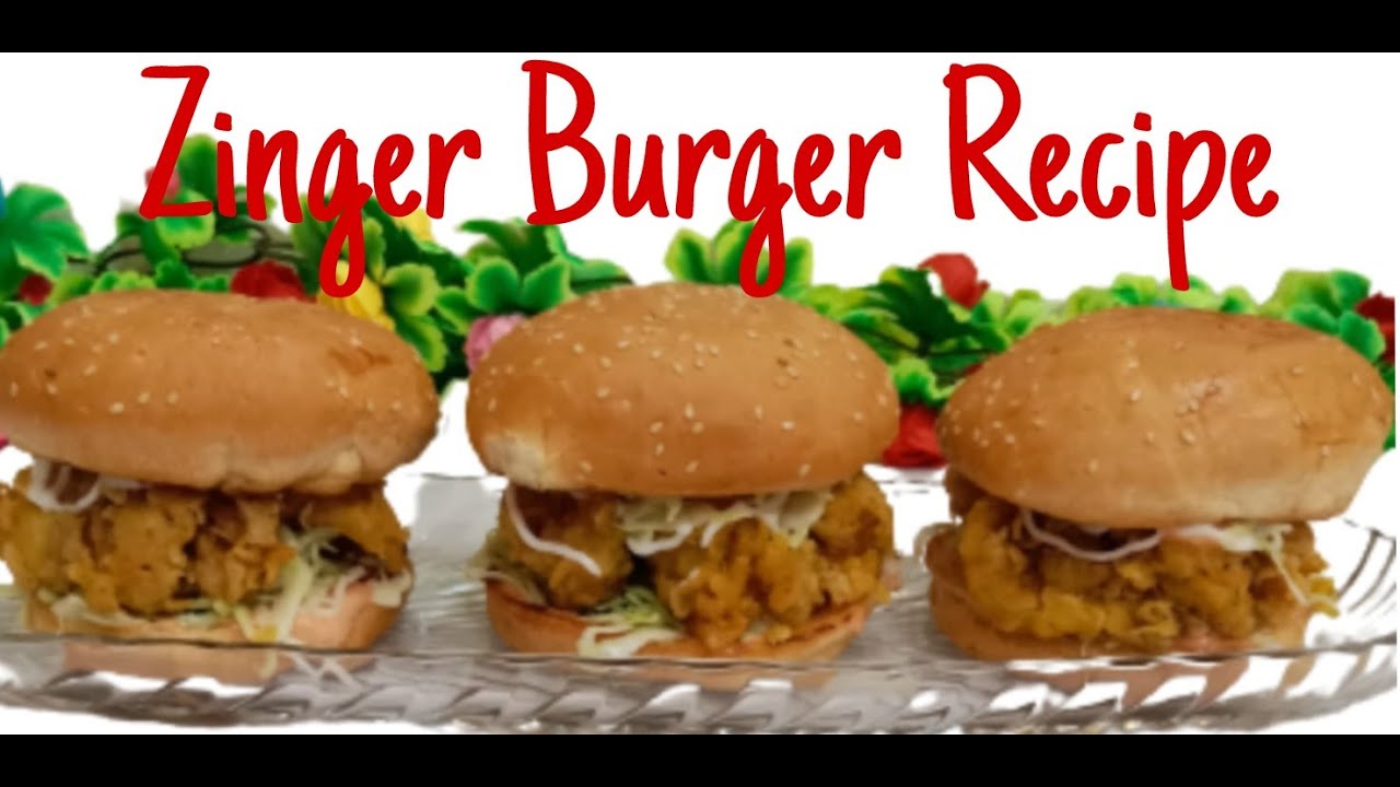 Zinger Burger Recipe | Crisp Zinger Burger Recipe | By Royal Kitchen ...