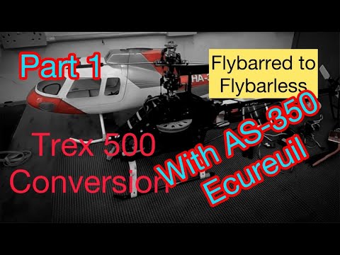 RC Helicopter/ Flybar to Flybarless conversion/ Scale AS-350 Fuselage ...