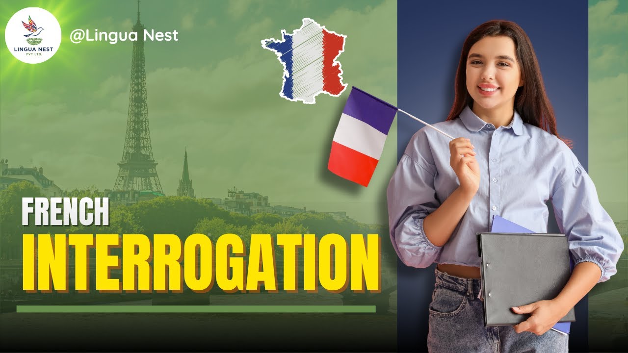 French Interrogation Explained: How to Ask Questions in French - YouTube