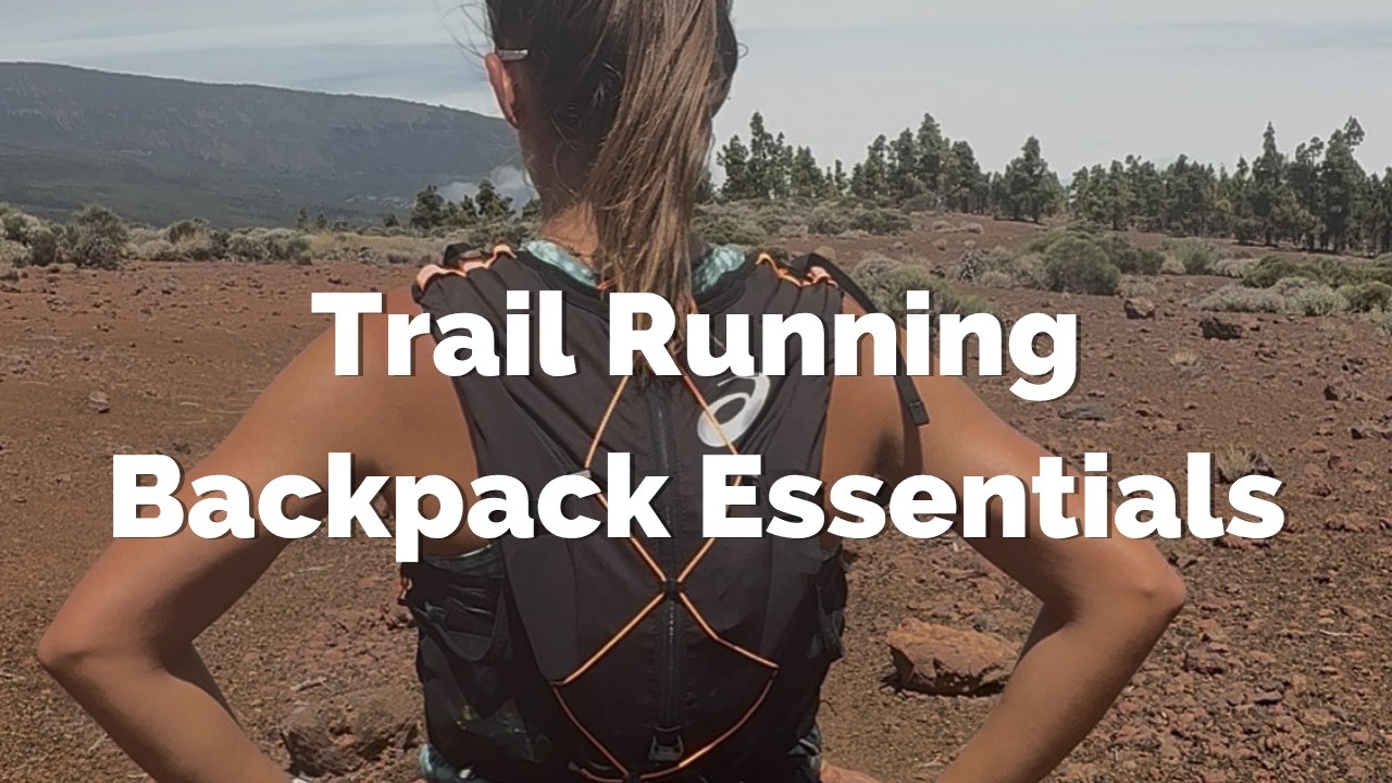 Trail Running Backpack Essentials | What to Pack 🎒 - YouTube