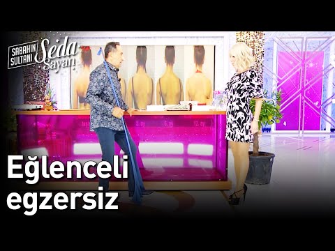 Eğlenceli Egzersiz - Sabahın Sultanı Seda Sayan