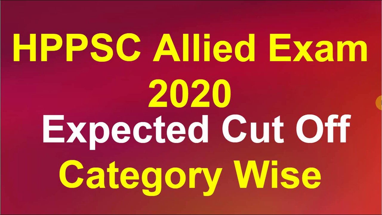 HPPSC Allied Services Expected Cut Off 2020 | Exam Date 9th February ...