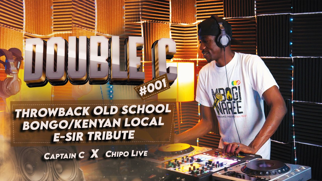 DOUBLE C EP #001 🔥 Throwback Bongo & Kenyan Old School Clean Mix | E ...