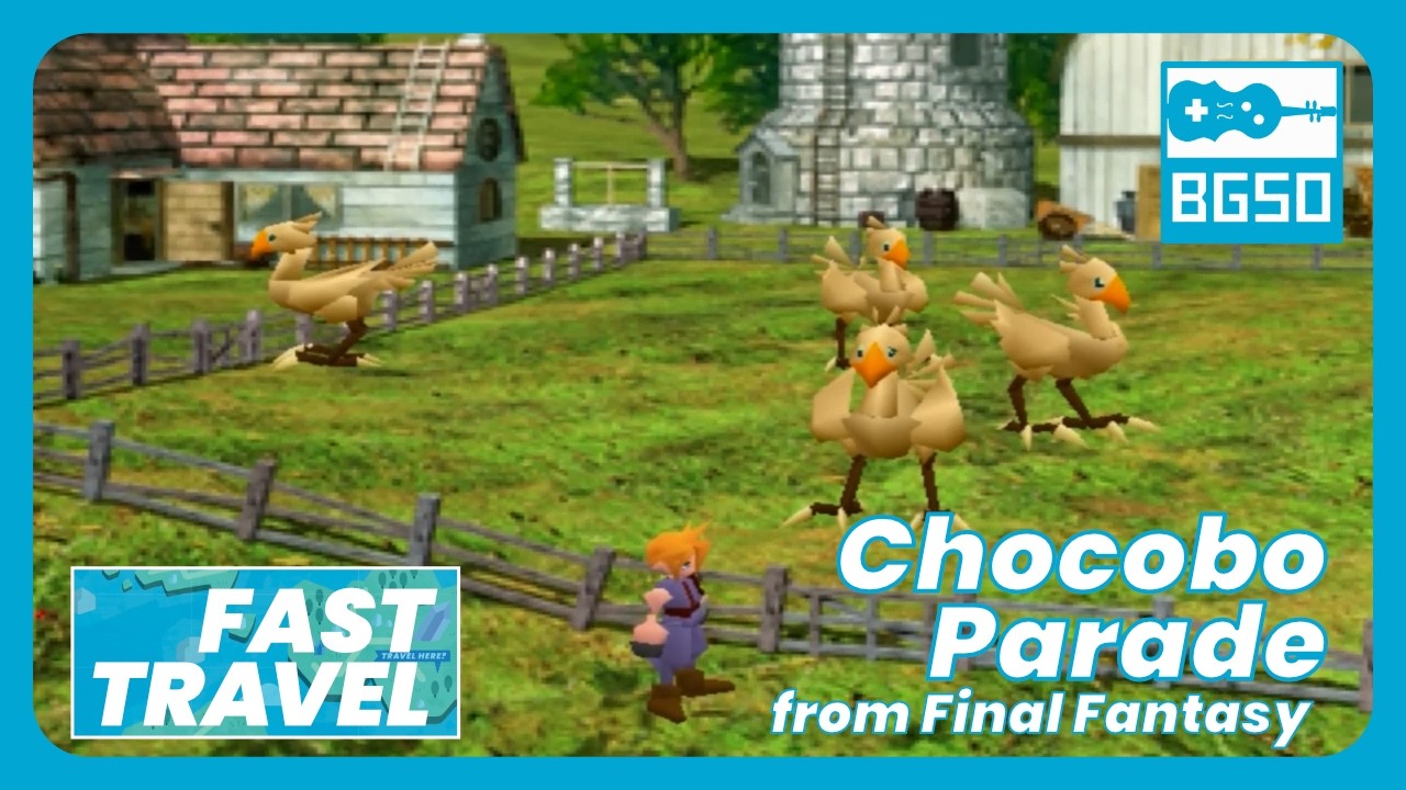 Chocobo Parade (Final Fantasy) - BGSO's "Fast Travel" - YouTube