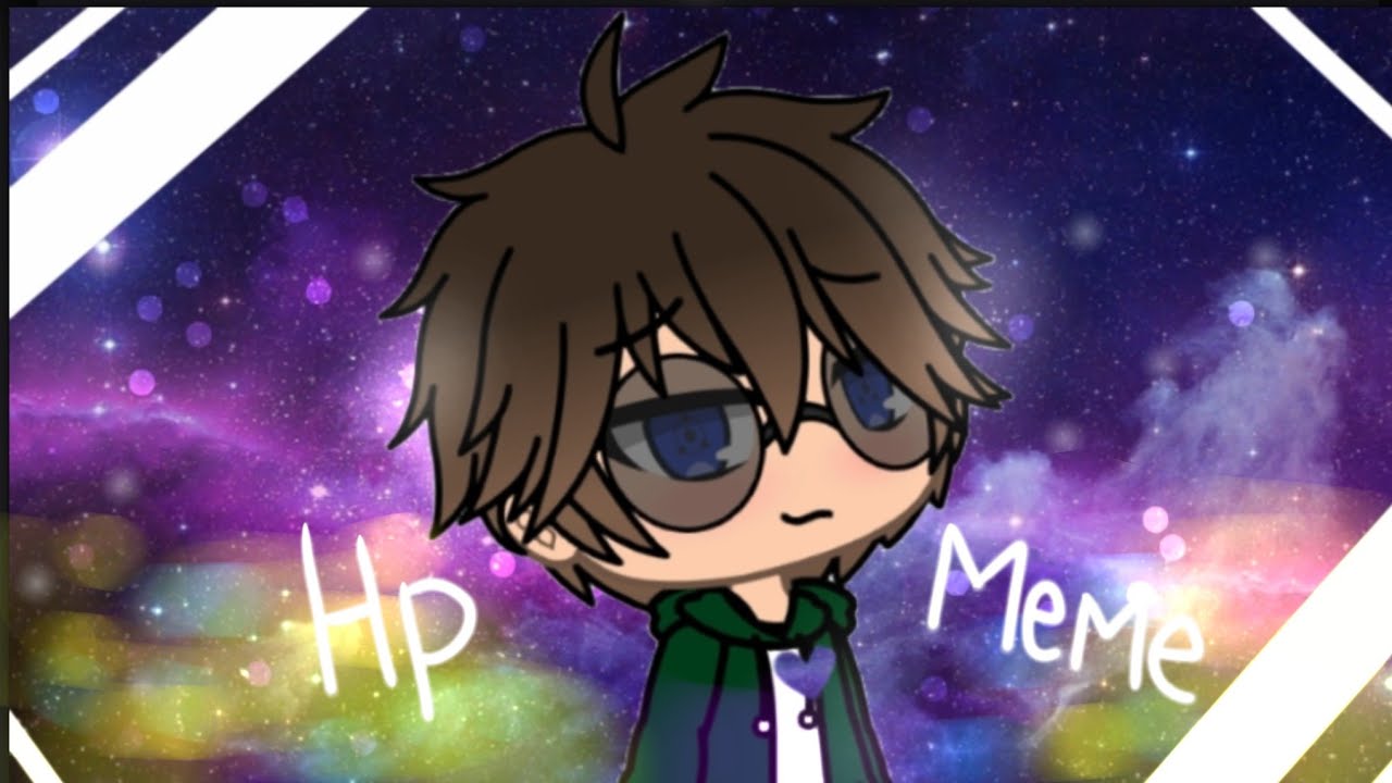 Hp Meme// Gacha Life - YouTube