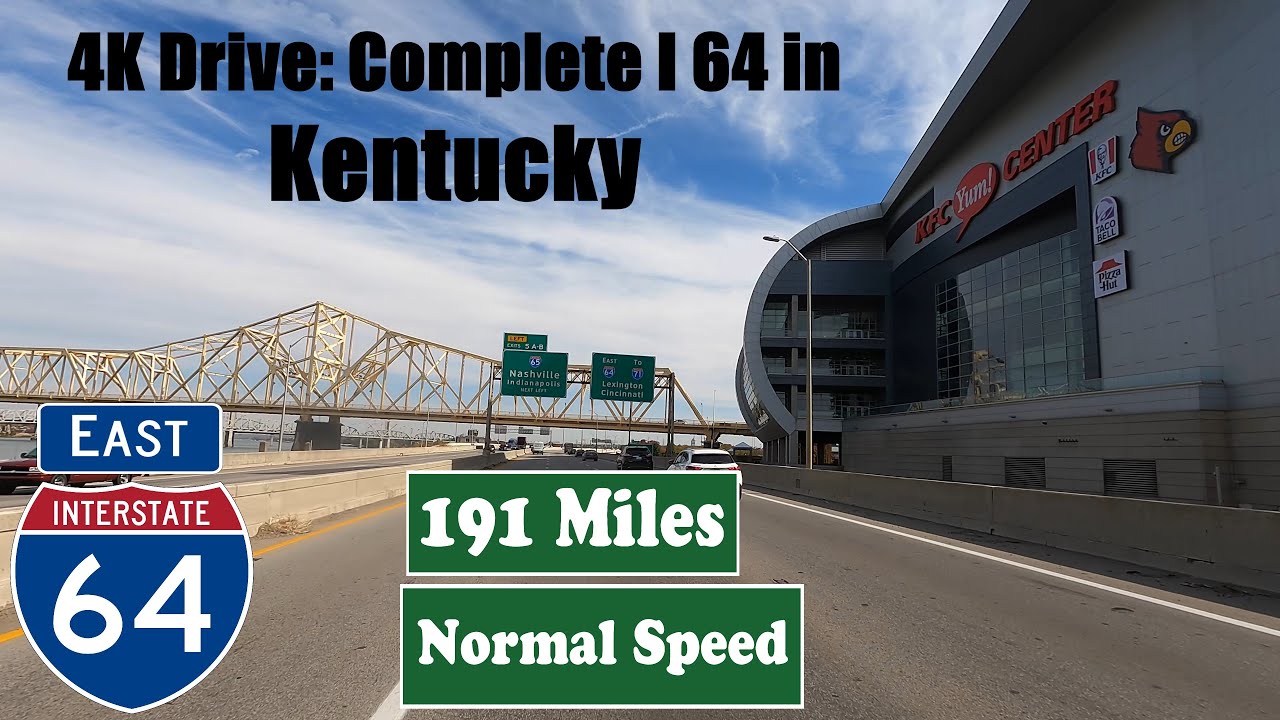 4K Drive: Complete I 64 in Kentucky. I 64 East. Interstate 64 East ...