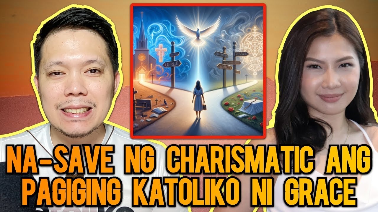Nailigtas ng Charismatic ang Catholic faith ni Grace? - YouTube