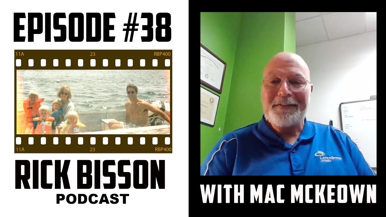 Rick Bisson Podcast #38: Hope Has Many Flavors with Mac McKeown - YouTube