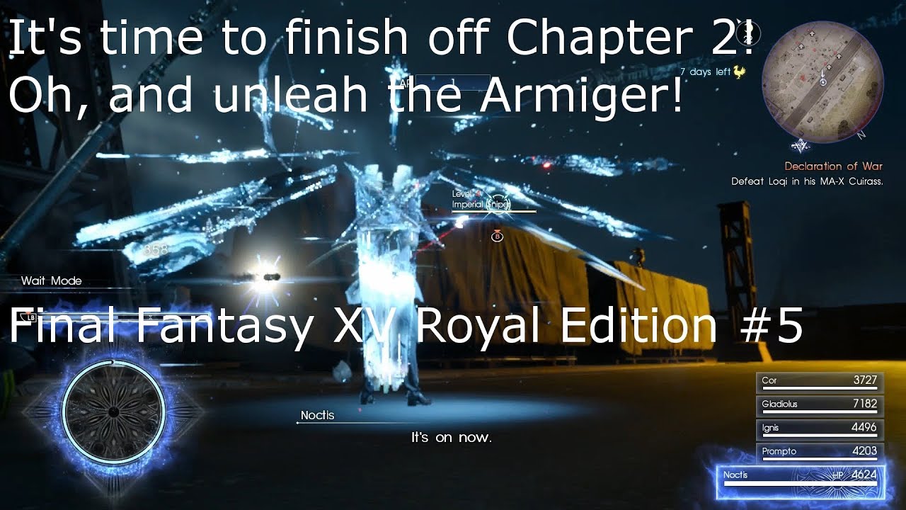 Finishing off Chapter 2 and using Armiger Unleashed! Final Fantasy XV ...