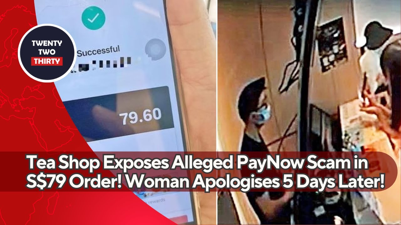 Clarke Quay Tea Shop Exposes Alleged PayNow Scam in S$79 Order! Woman ...