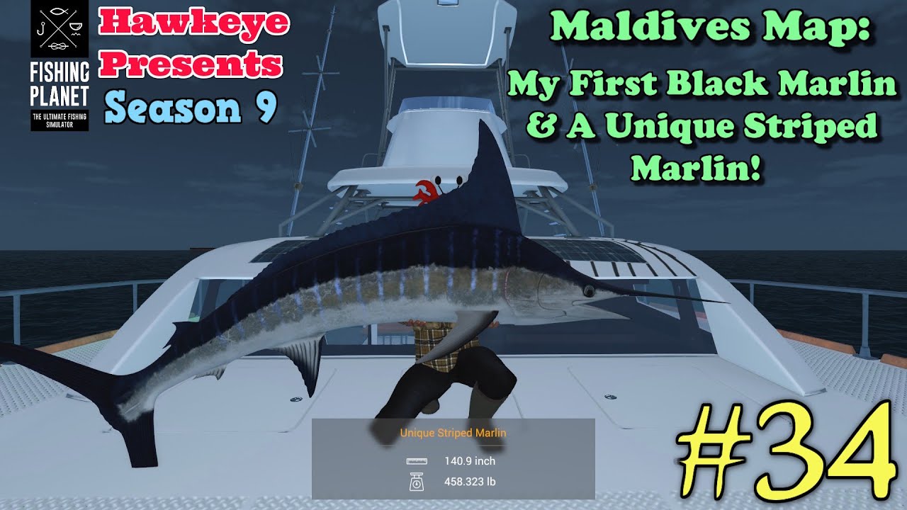 Fishing Planet S9 #34 - Maldives Map: My First Black Marlin & A Unique ...