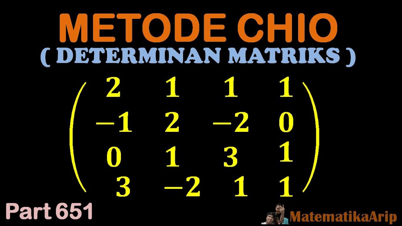 Metode Chio: Mencari Determinan Matriks 4X4 - YouTube