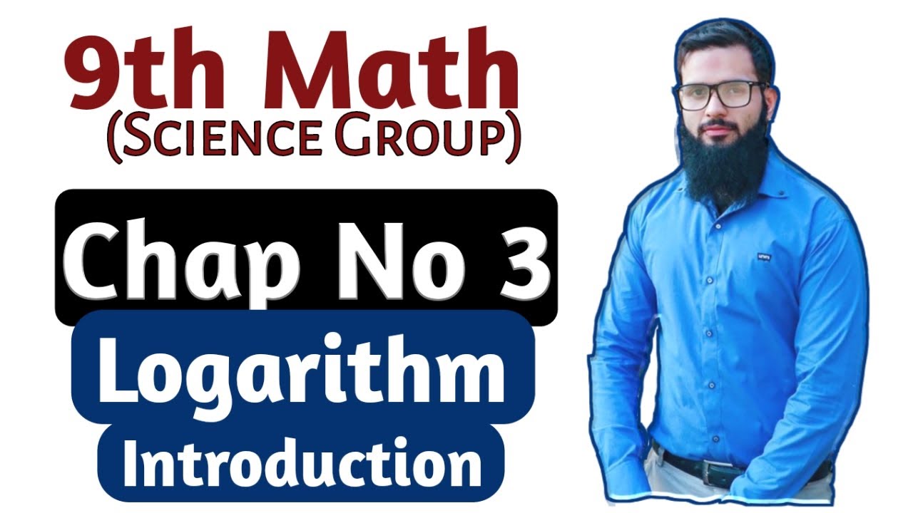 9th class math science group | Chapter 3 Introduction of logarithm ...