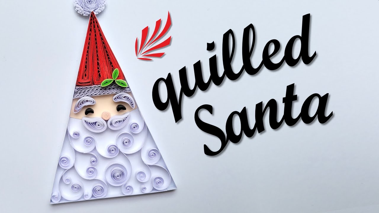 QUILLING: Christmas Santa Paper Craft - YouTube
