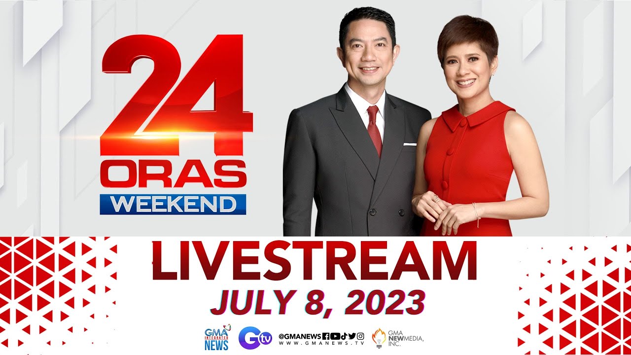 24 Oras Weekend Livestream: July 8, 2023 - Replay - YouTube