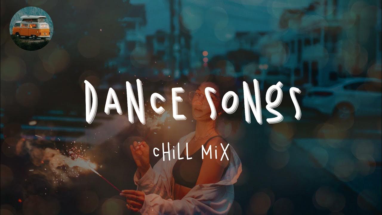 Playlist of songs that'll make you dance ~ Best dance songs playlist ...