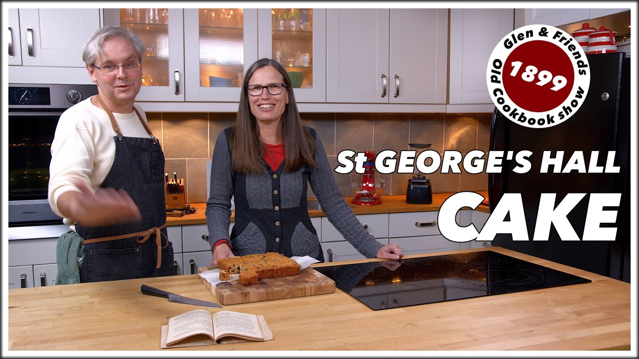 1899 St Georges Hall Cake - Old CookBook Show - Glen And Friends ...