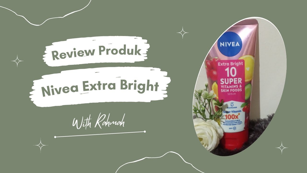 Review Produk || Bodyserum Nivea Extra Bright Super Vitamins ...