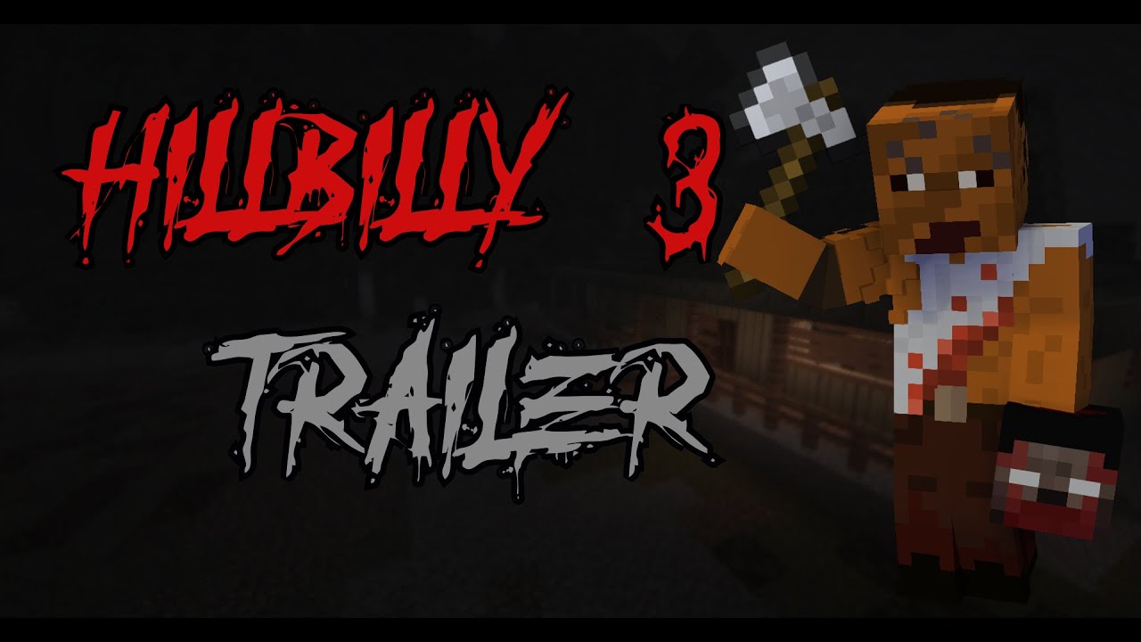 HILLBILLY 3- TRAILER[COURT-METRAGE HORREUR MINECRAFT] - YouTube