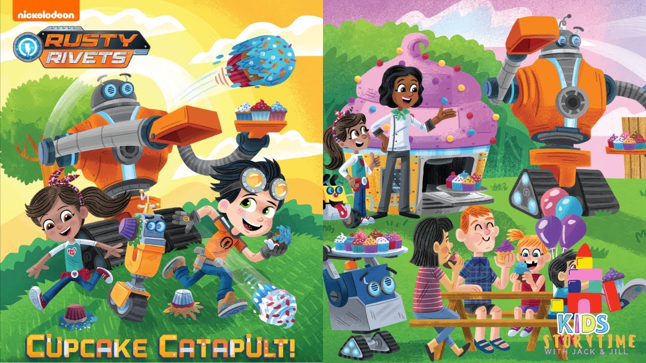 🧁Kids Book Read Aloud: Nickelodeon Rusty Rivets : Cupcake Catapult ...