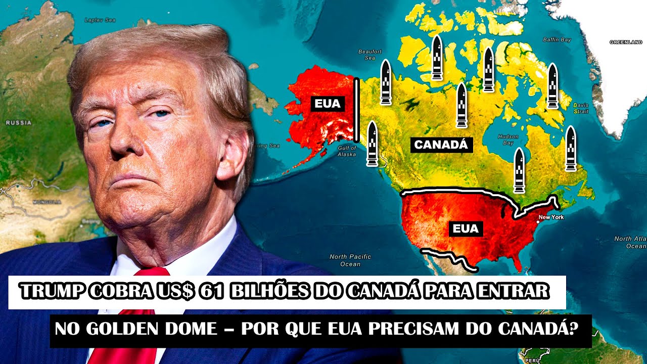 Trump cobra US$ 61 bilhões do Canadá para entrar no Golden Dome – Por ...