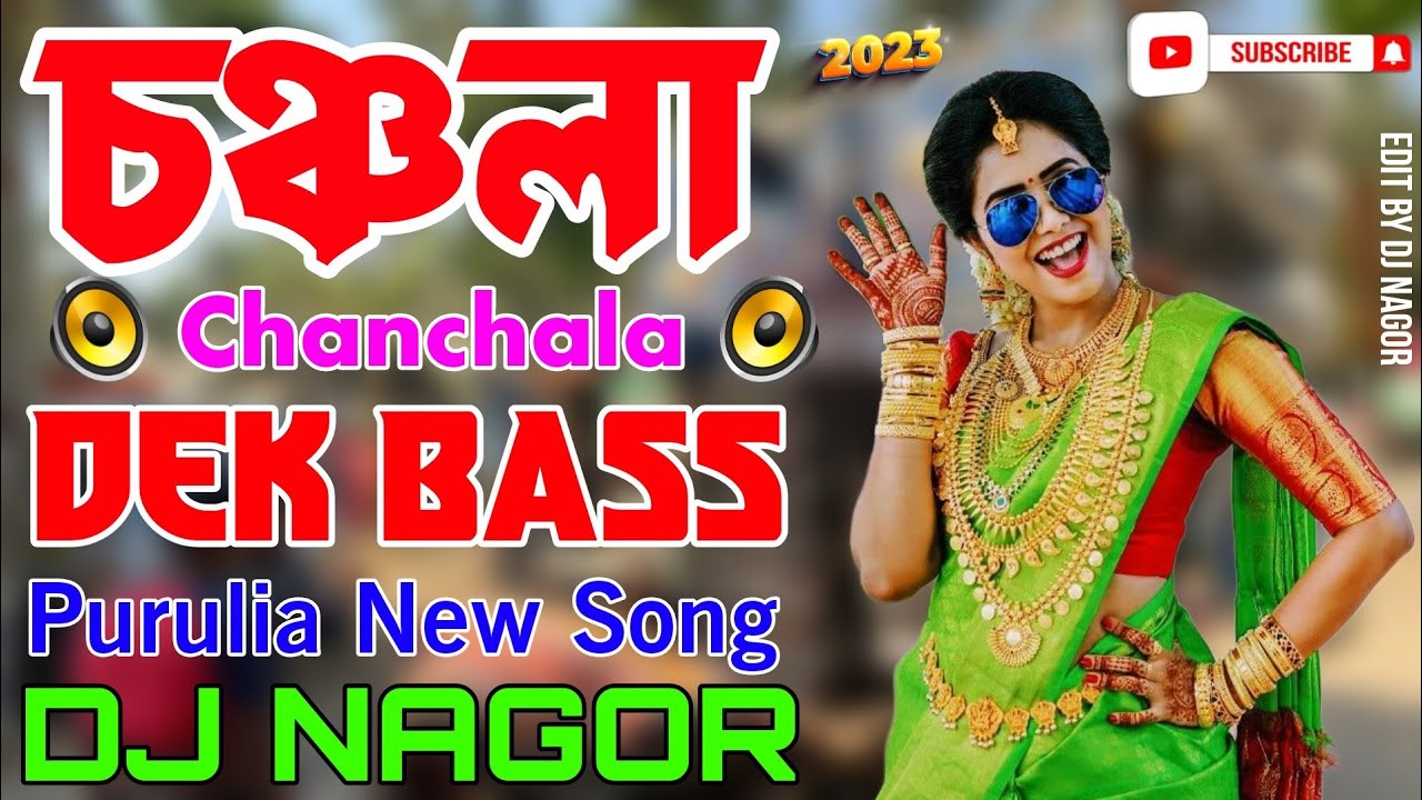 Chanchala Dj !! চঞ্চলা Purulia New Song !! Original Dek Bass !! DJ ...