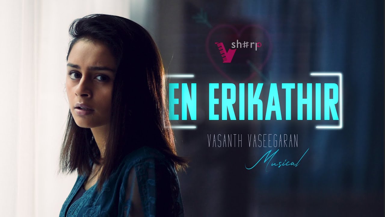 En Erikathir - Official Music video | Ft Pragathi Guruprasad | Vasanth ...