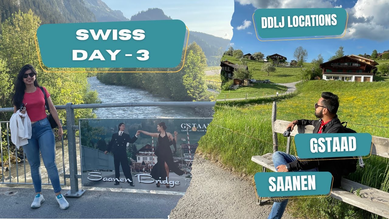 Swiss Road Trip - DDLJ Locations In Switzerland| Gstaad, Saanen ...