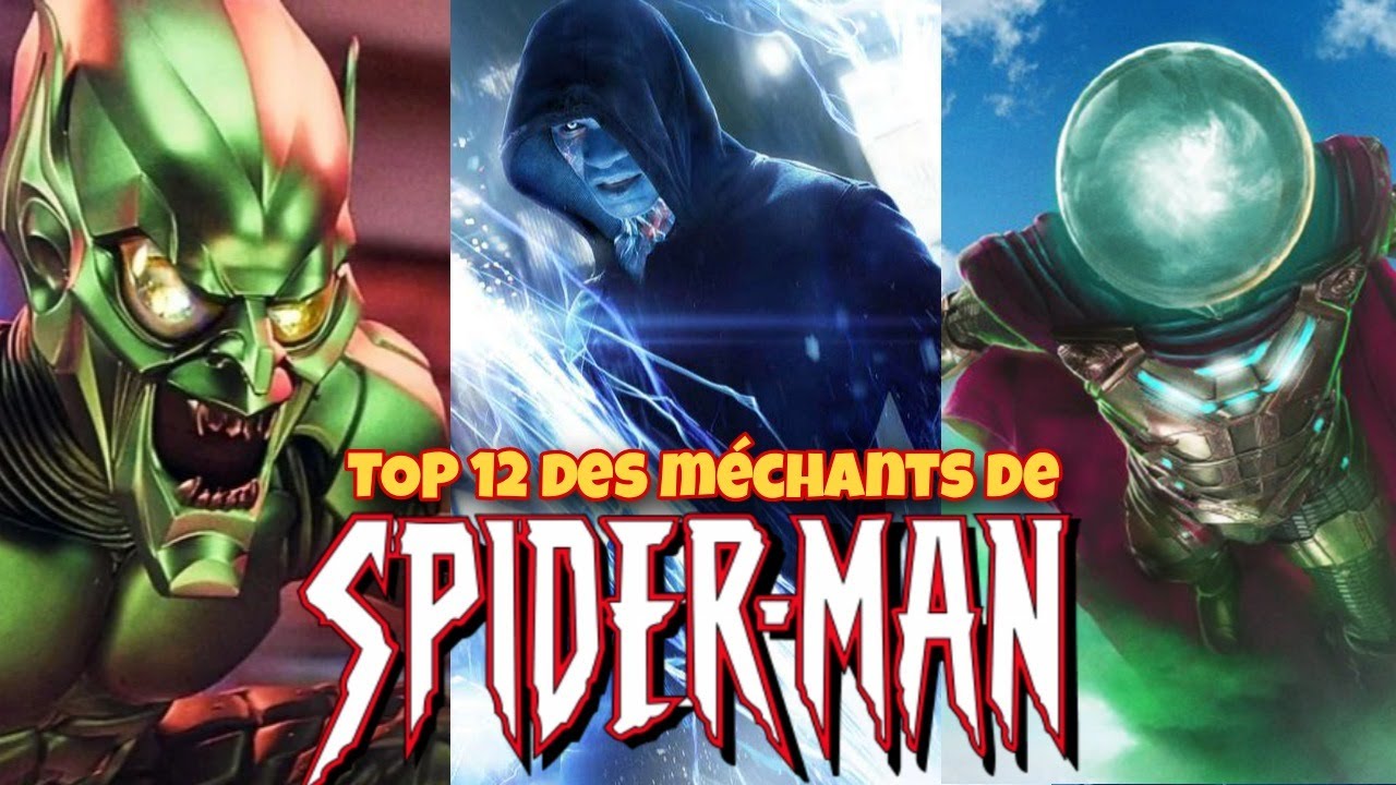 TOP 12 des MÉCHANTS des FILMS SPIDERMAN ! - YouTube