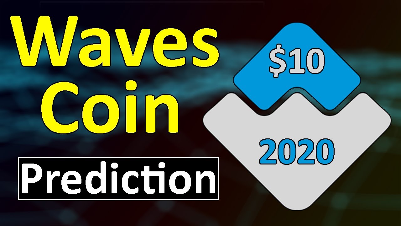 Waves Coin Price Prediction | $10 In 2020..?? | By Crypto Asia - YouTube